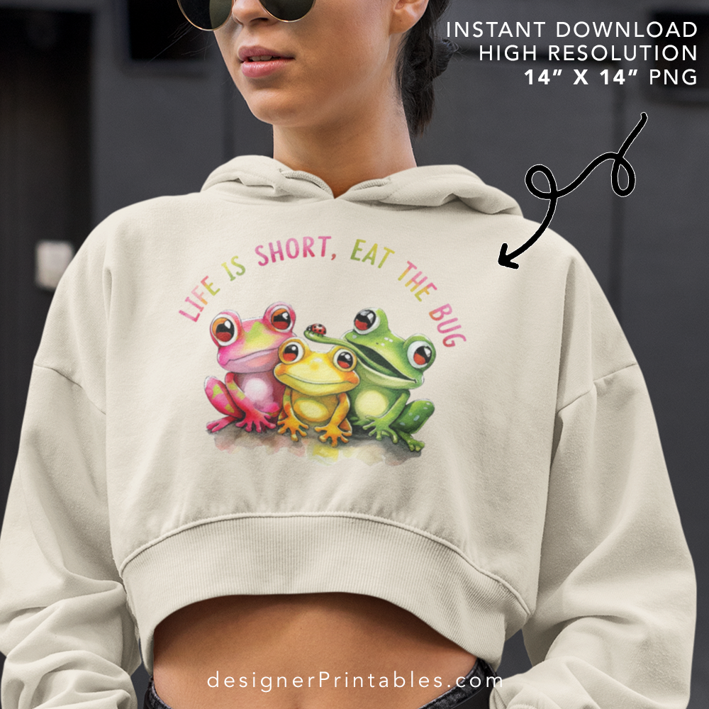 Funny Frog Sublimation PNG – Life Is Short Eat the Bug Quote Design ...
